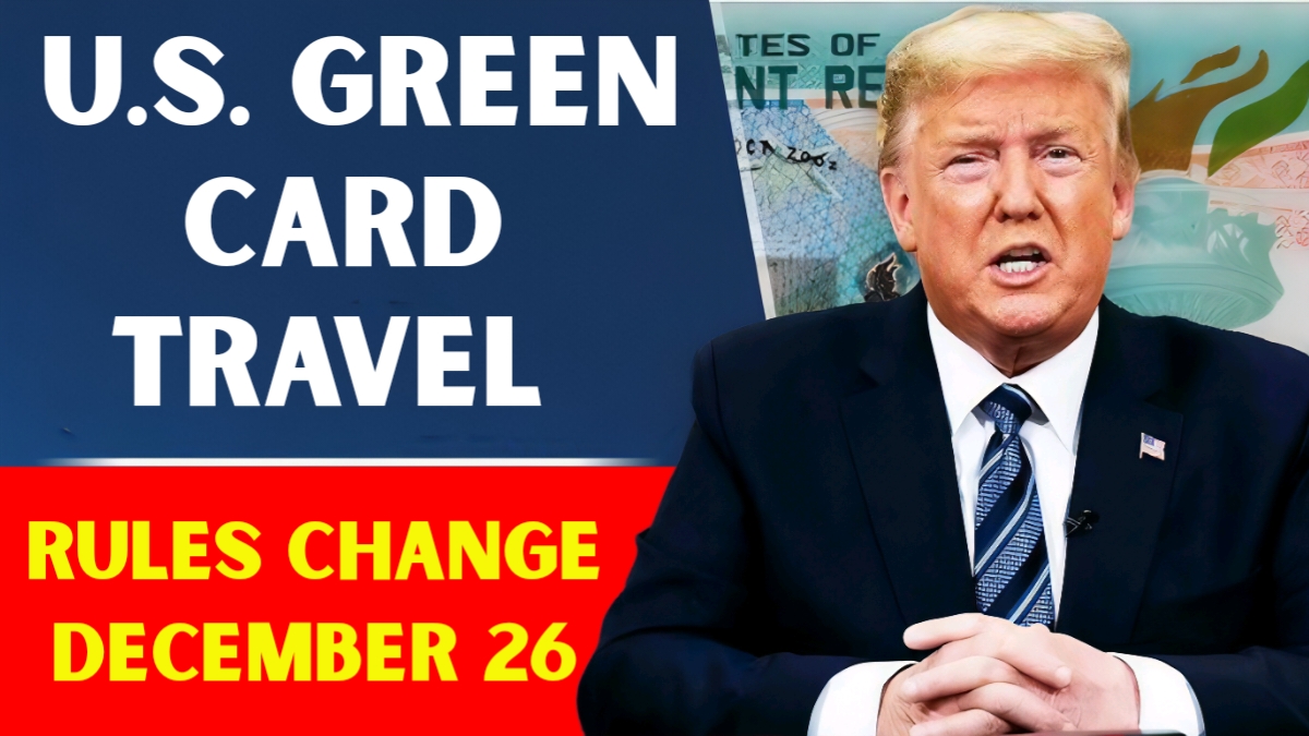 Green Card Holders Feared Travel Trouble – New U.S. Rules From December ...
